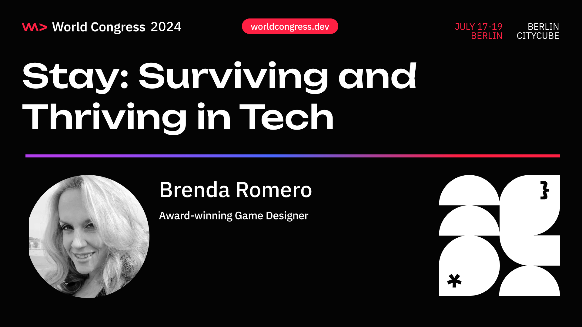 WWC24 Talk - Brenda Romero - Stay: Surviving and Thriving in Tech