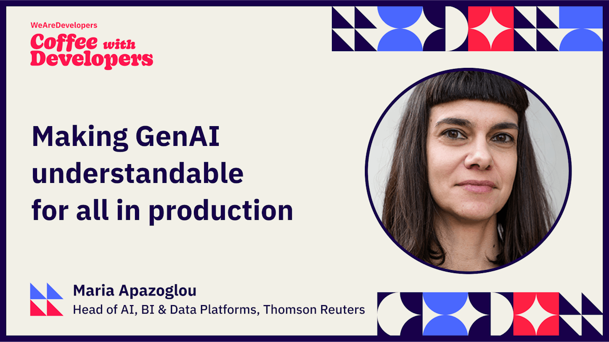 Coffee with Developers - Maria Apazoglou - Making AI understandable for all in production